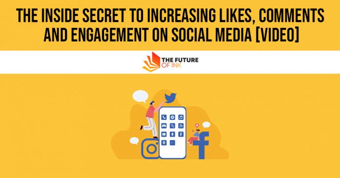 The Inside Secret to Increasing Likes, Comments and Engagement on ...